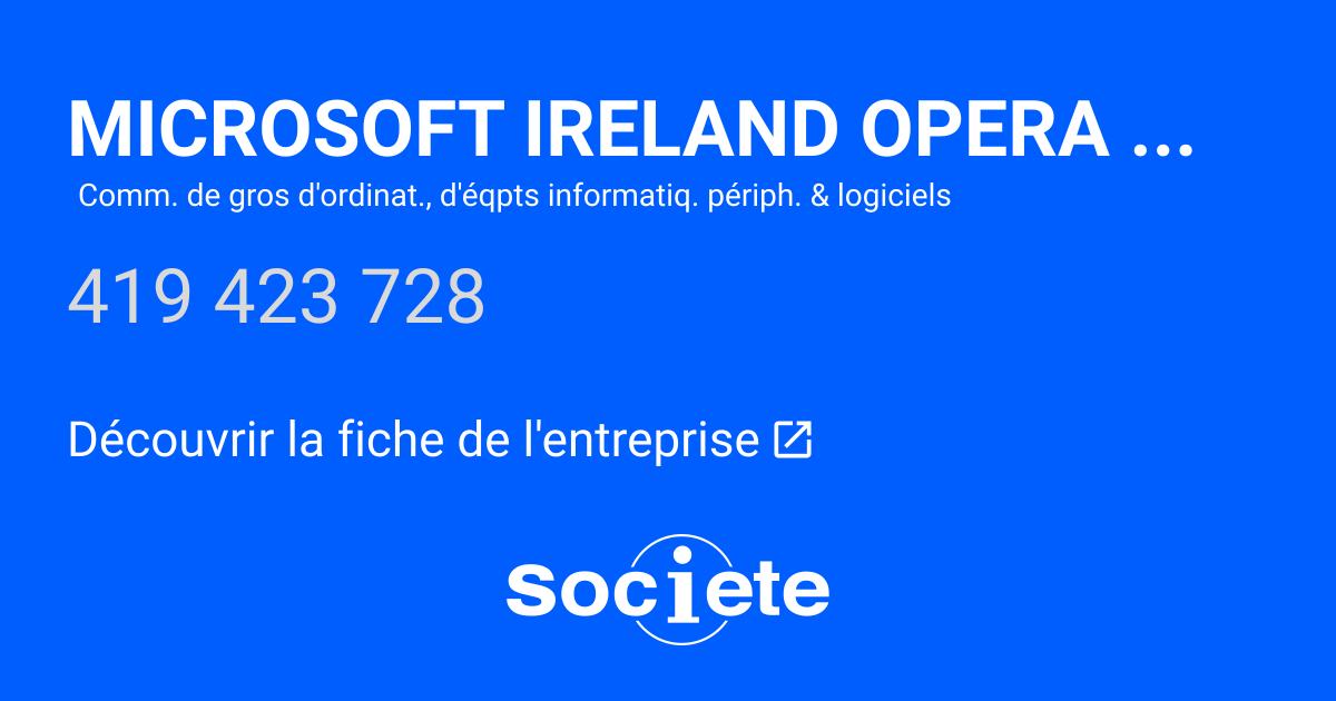 Société MICROSOFT IRELAND OPERATIONS LIMITED à LEOPARDSTOWN DUBLIN ...